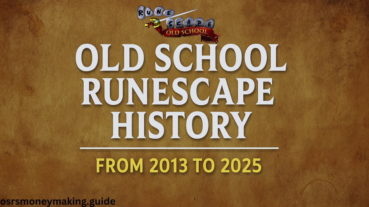 Old School RuneScape (OSRS) History: From 2013 to 2025 – The Evolution ...
