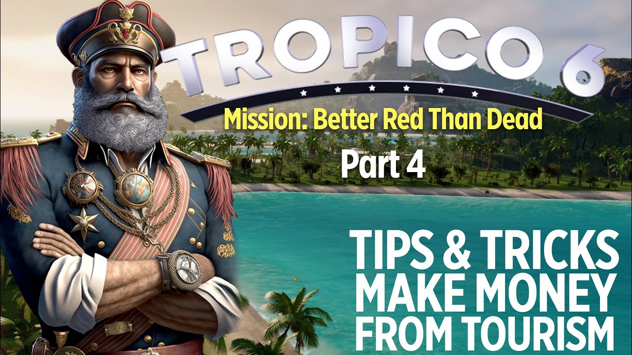 Tropico 6: How to Get Filthy Rich Tourists to Your Island Paradise – Tourist Places Guide