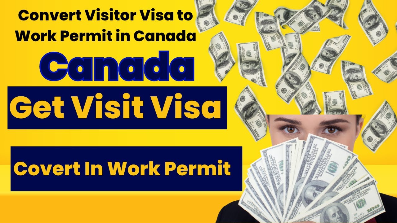How to Convert Tourist Visa to Work Visa in Canada – Tourist Places Guide